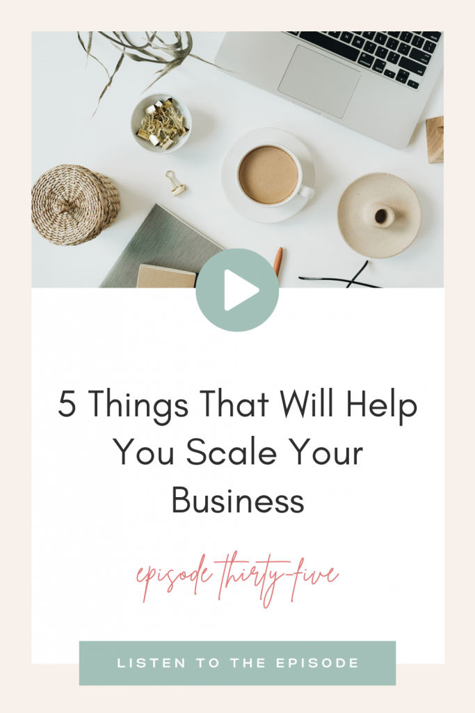 5 Things That Will Help You Scale Your Business - Aubree Malick