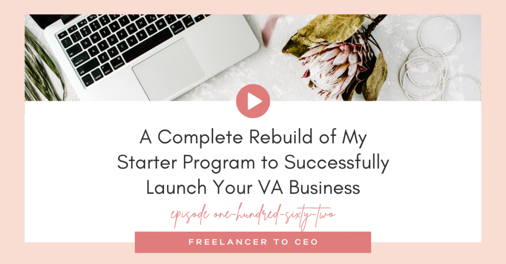 A Complete Rebuild of My Starter Program to Successfully Launch Your VA ...