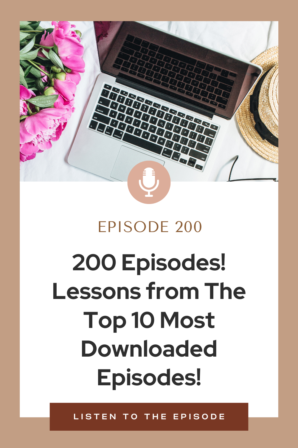 200 Episodes! Lessons from The Top 10 Most Downloaded Episodes ...