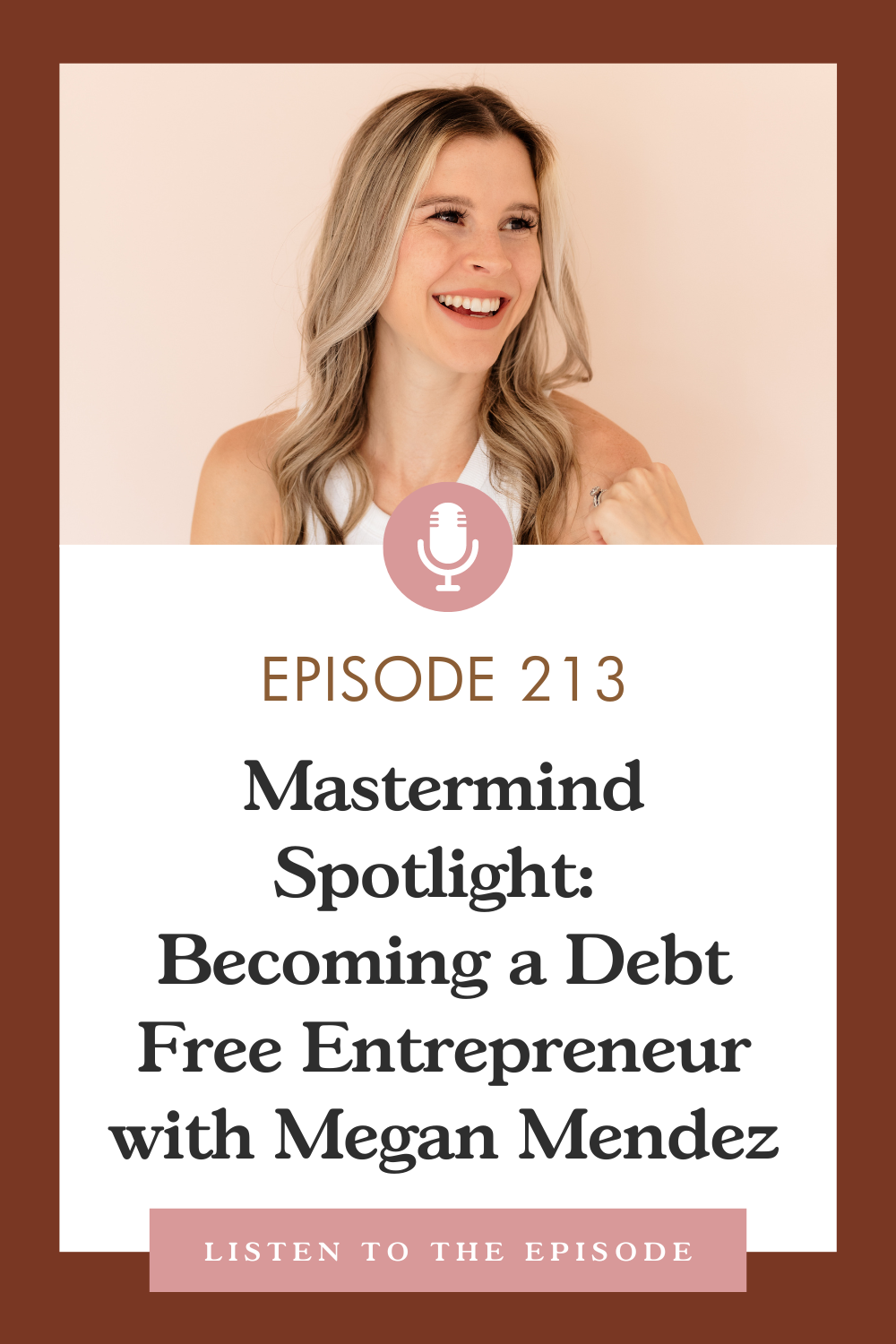 Mastermind Spotlight: Becoming a Debt Free Entrepreneur with Megan Mendez - Aubree Malick